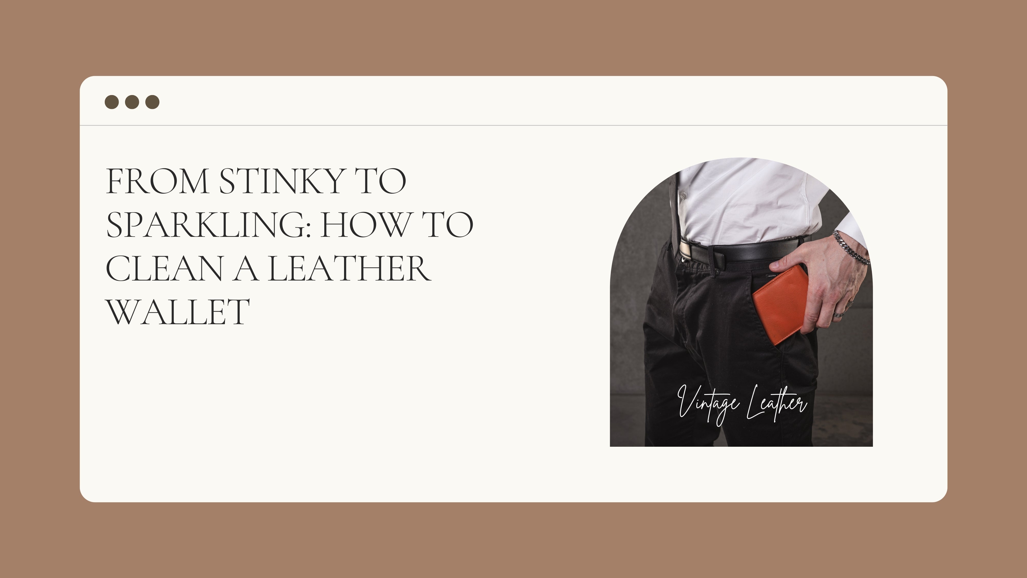 Easy Tips How to Clean a Leather Wallet – Vintage Leather Sydney